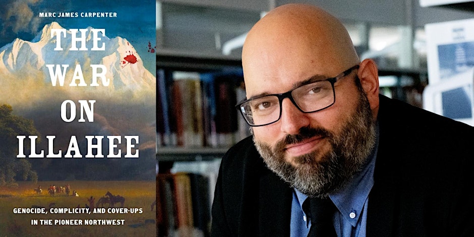 Marc James Carpenter- The War on Illahee | Village Books and Paper Dreams