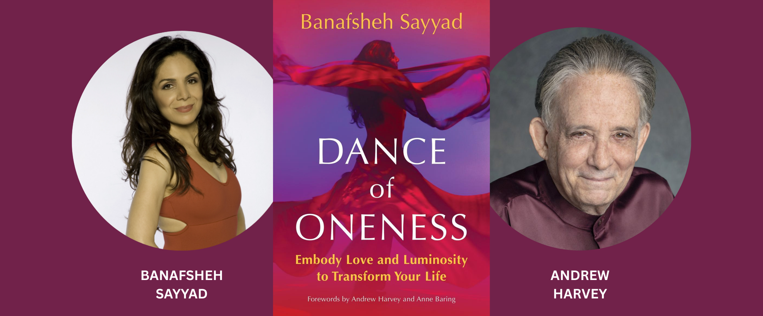 Andrew Harvey & Banafsheh Sayyad - Dance of Oneness | Banyen Books