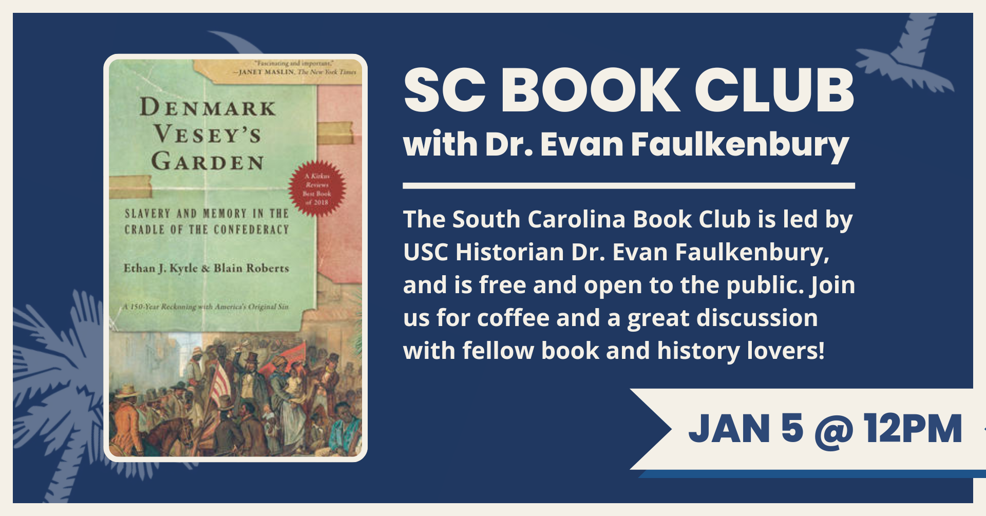 SC Book Club with Dr. Evan Faulkenbury: "Denmark Vesey's Garden" | All ...