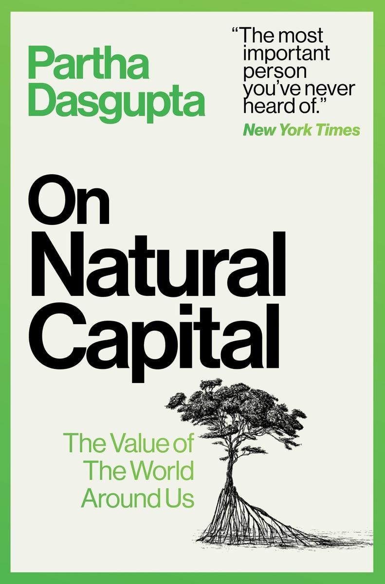 On Natural Capital by Partha Dasgupta | Banyen Books