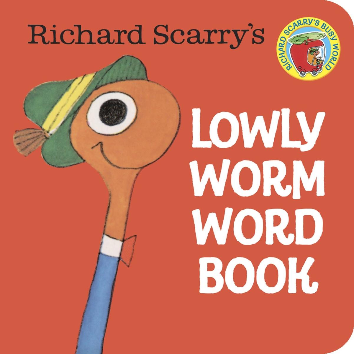 Richard Scarry's Lowly Worm Word Book by Richard Scarry | Book Nerd