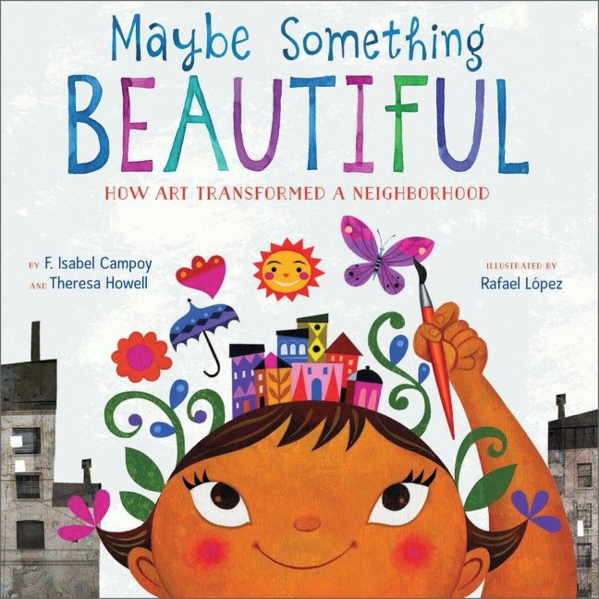 Maybe Something Beautiful by F Isabel Campoy | Village Well Books & Coffee