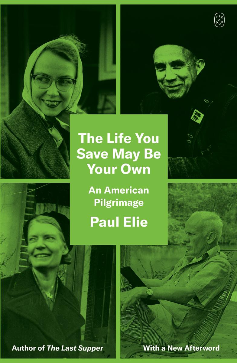 The Life You Save May Be Your Own by Paul Elie | Moon Palace Books