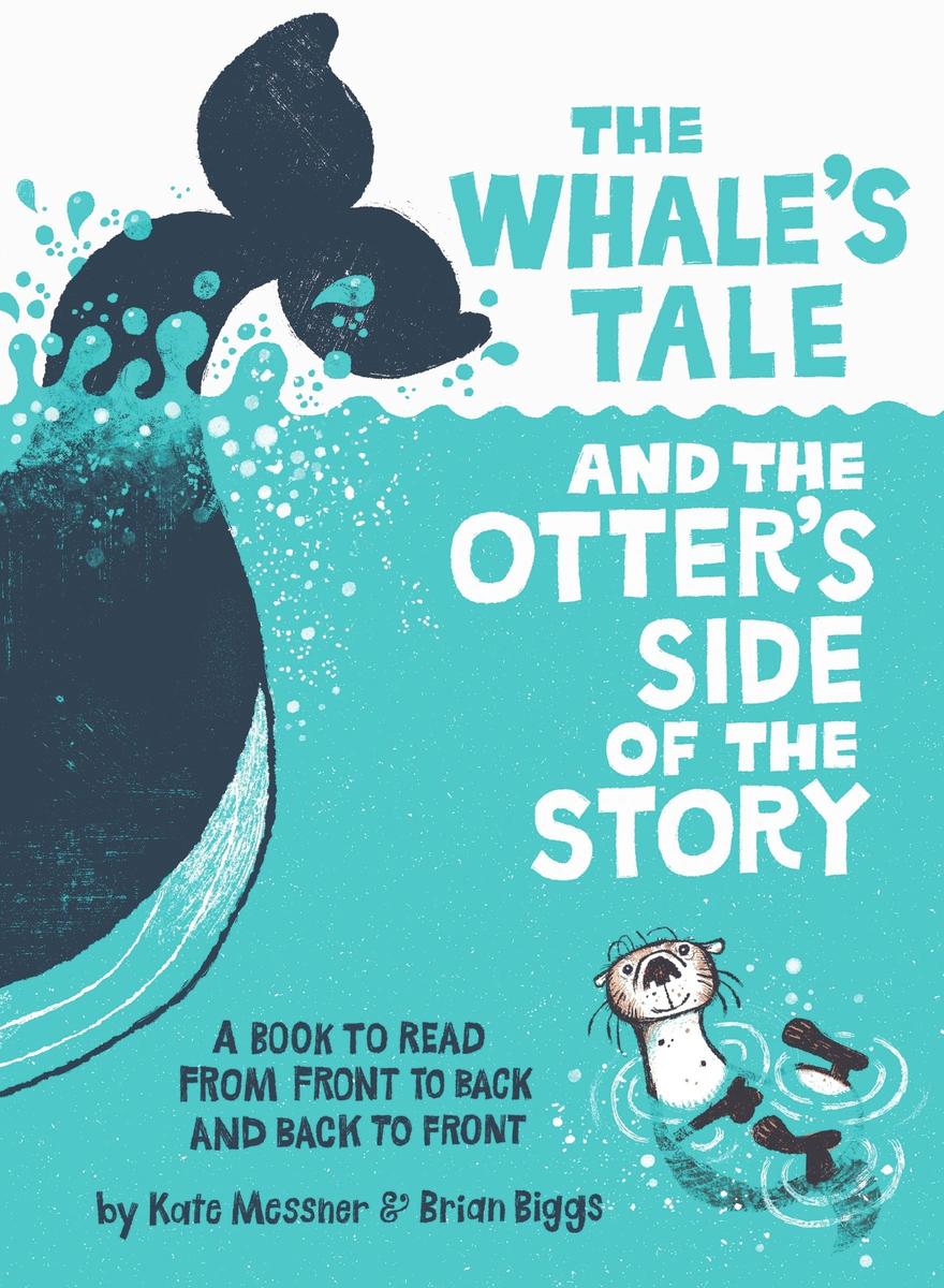 The Whale’s Tale and the Otter’s Side of the Story by Kate Messner ...
