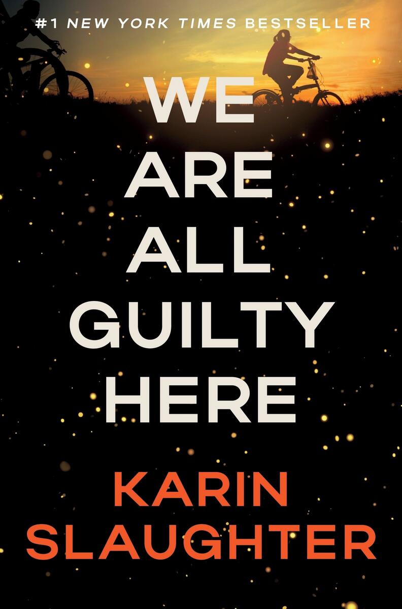 We Are All Guilty Here by Karin Slaughter | Lake City Books