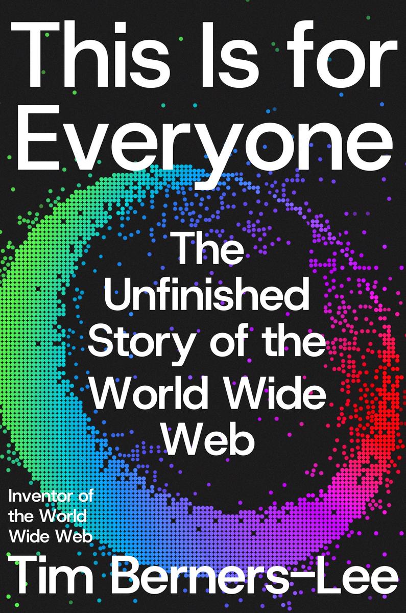 This Is for Everyone by Tim Berners-Lee | Blue House Books