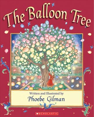 The Balloon Tree by Phoebe Gilman | Mabel's Fables