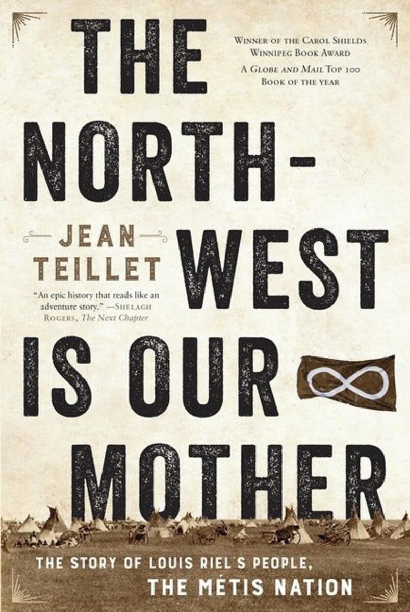The North-West Is Our Mother by Jean Teillet | Turning the Tide Bookstore