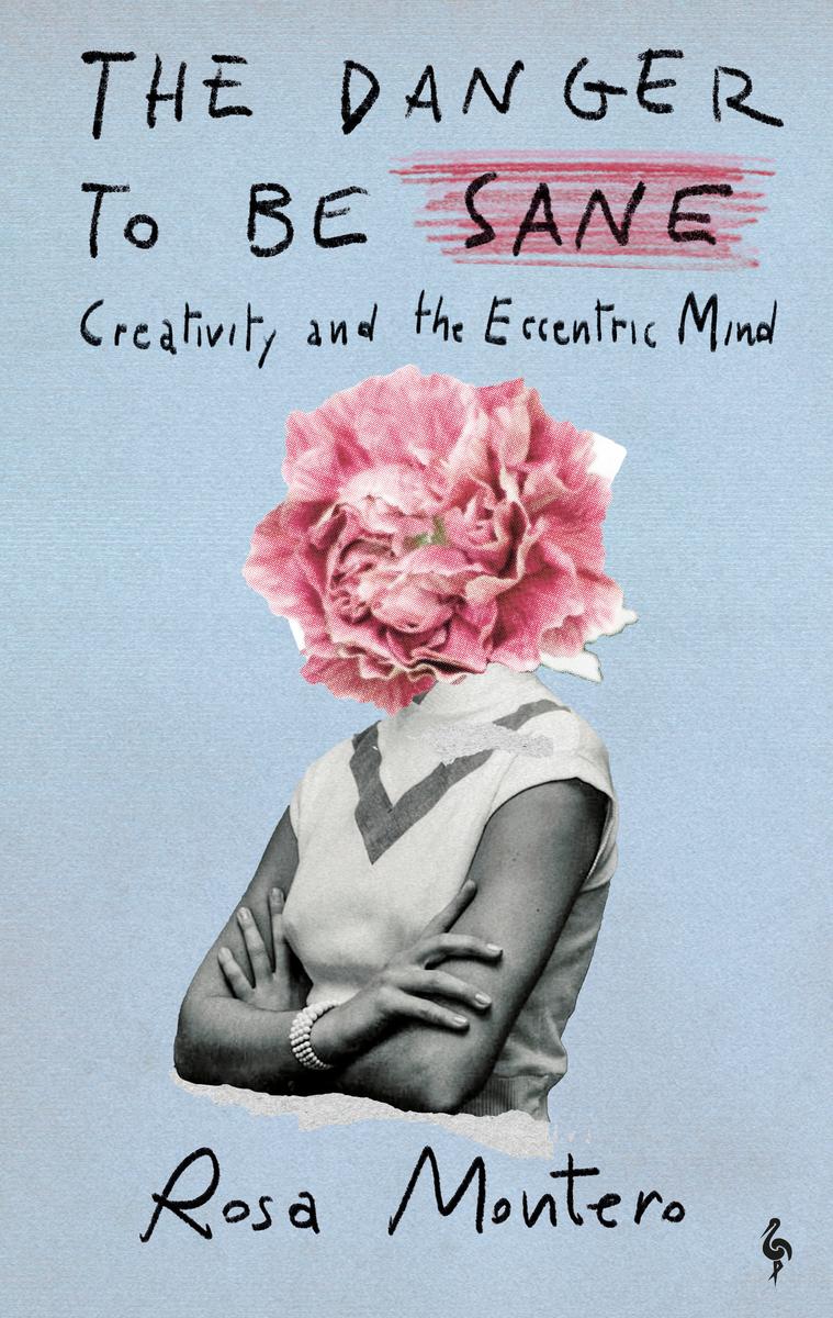 The Danger to Be Sane by Rosa Montero | Skunk Cabbage Books