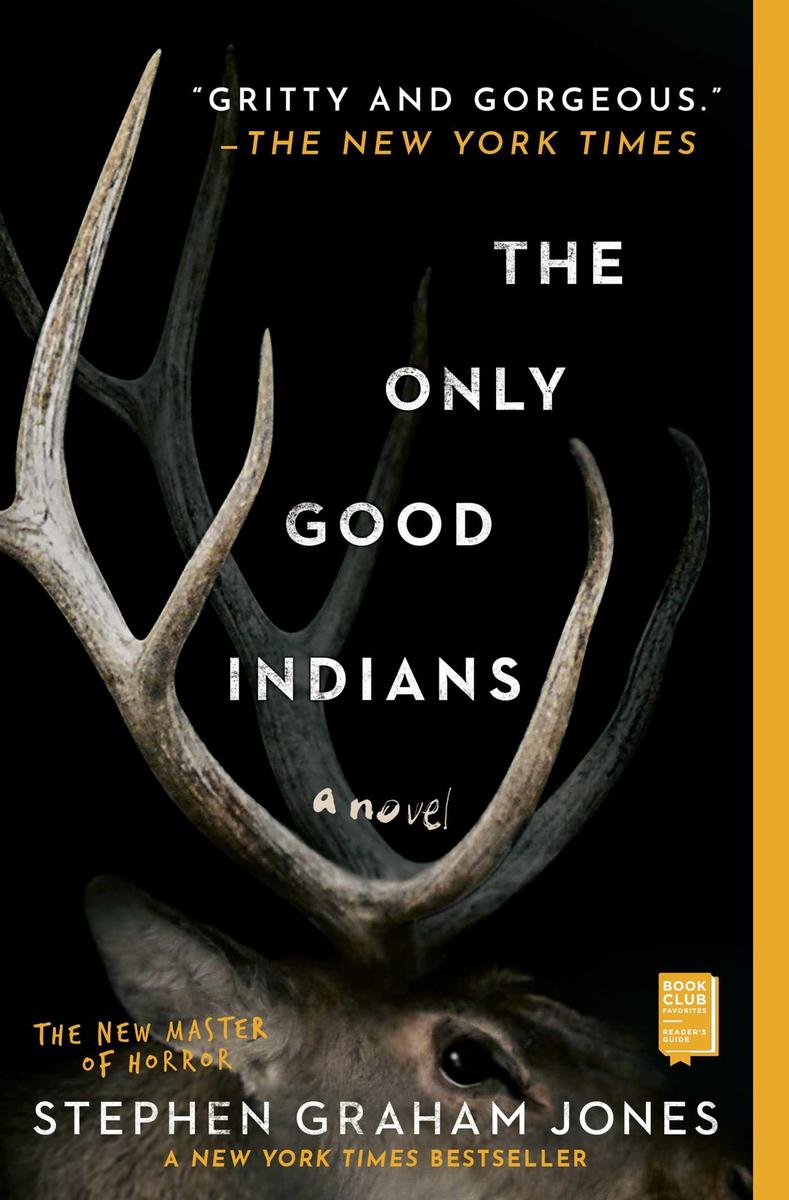 The Only Good Indians by Stephen Graham Jones | Blue House Books