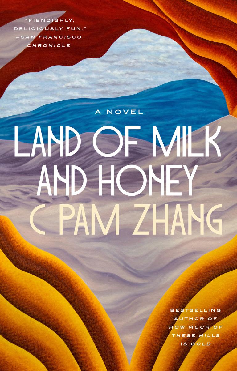 Land of Milk and Honey by C Pam Zhang | Two Friends Books