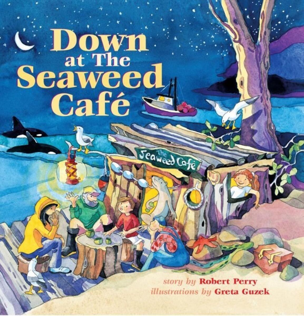 Down at the Seaweed Cafe by Robert Perry | 32 Books & Gallery